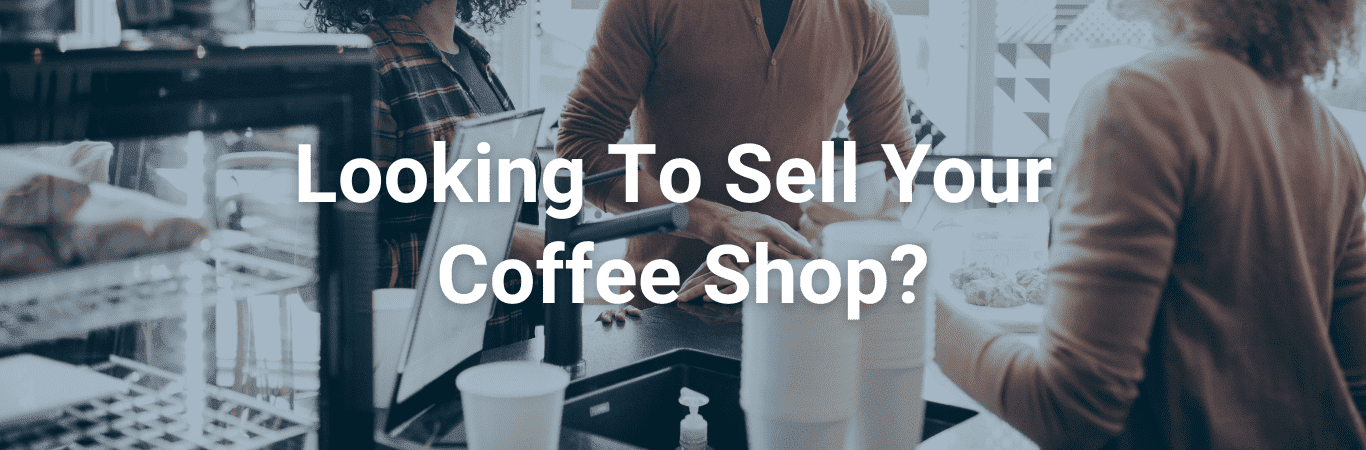 How to Sell Your Coffee Shop with Daltons Business - List Now!