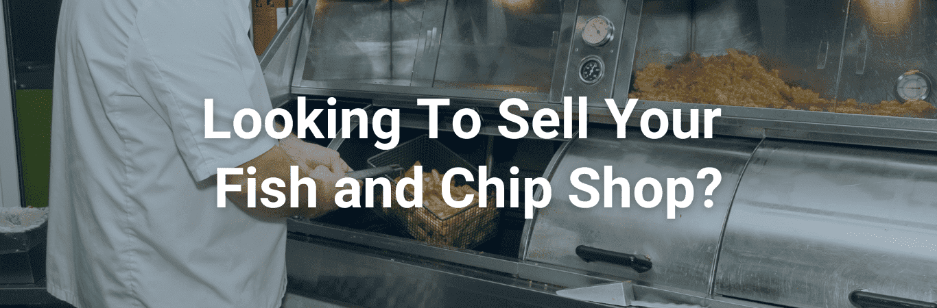 Guide on How to Sell Your Fish & Chip Shop on Daltons Business
