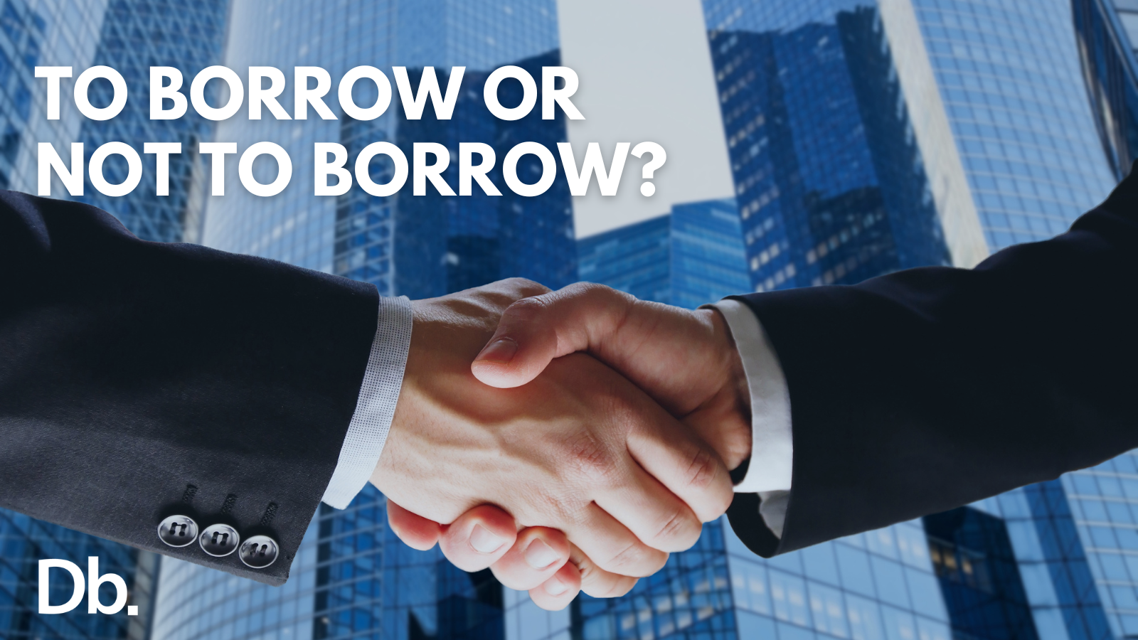 Starting a Franchise - To Borrow or Not to Borrow?